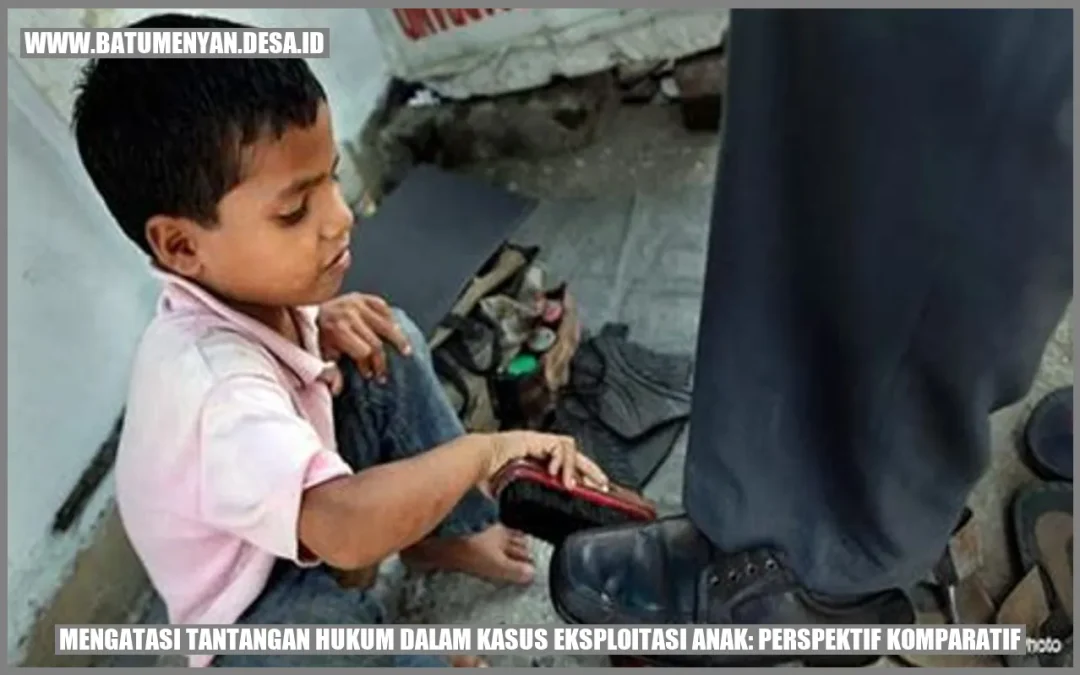 Mengatasi Tantangan Hukum dalam Kasus Eksploitasi Anak: Perspektif Komparatif - Batu Menyan