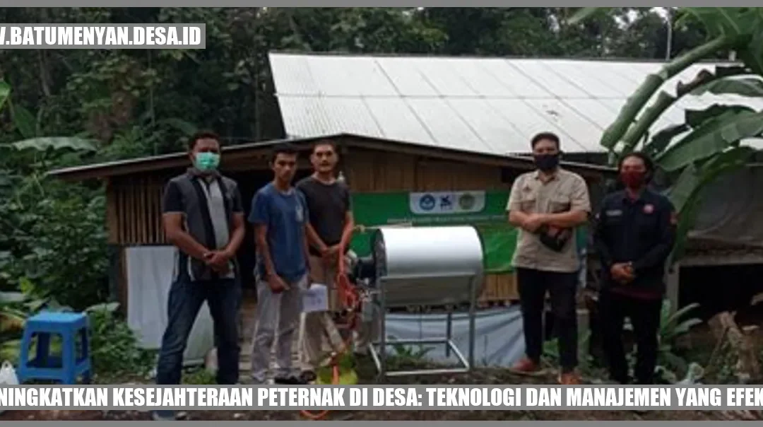 Meningkatkan Kesejahteraan Peternak di Desa: Teknologi dan Manajemen ... Meningkatkan Kesejahteraan Peternak di Desa: Teknologi dan Manajemen ...