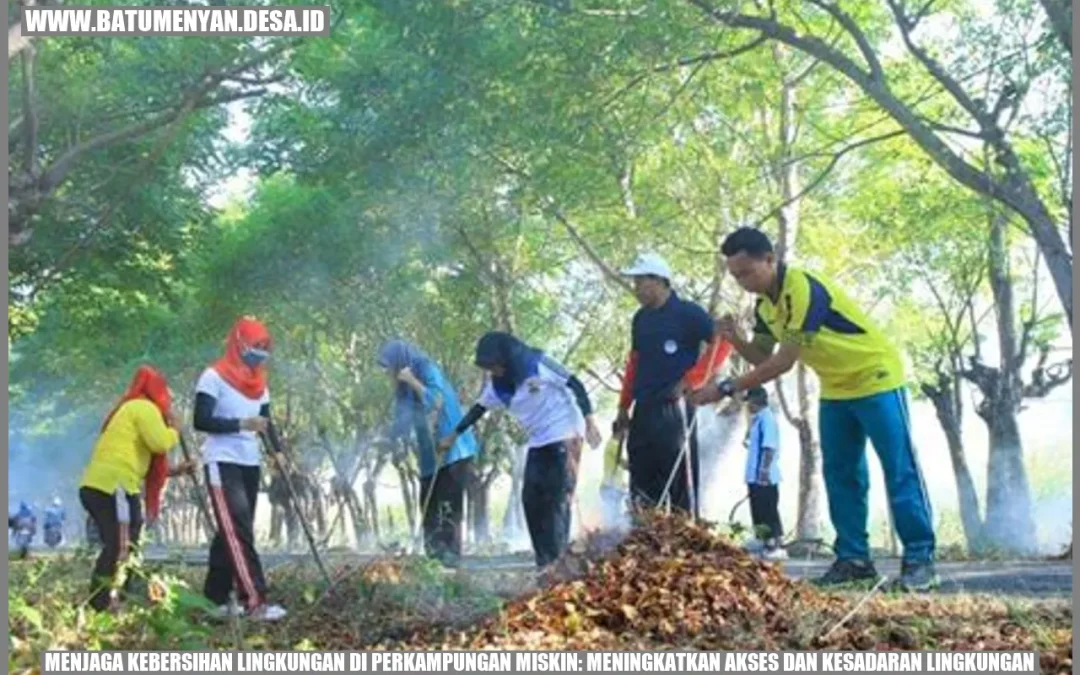 Menjaga Kebersihan Lingkungan di Perkampungan Miskin: Meningkatkan Akses dan Kesadaran ...